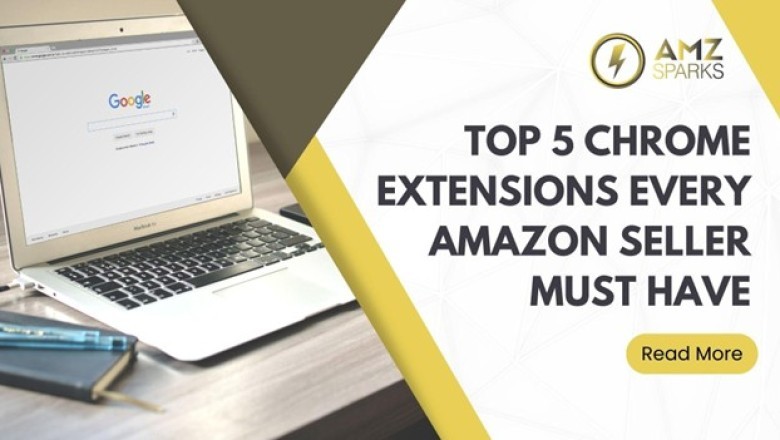 Top 5 Chrome Extensions Every Amazon Seller Must Have | WONGCW Official ...