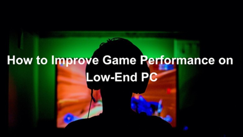 How to Improve Game Performance on a Low-End PC? – 100% Work | WONGCW Official Site